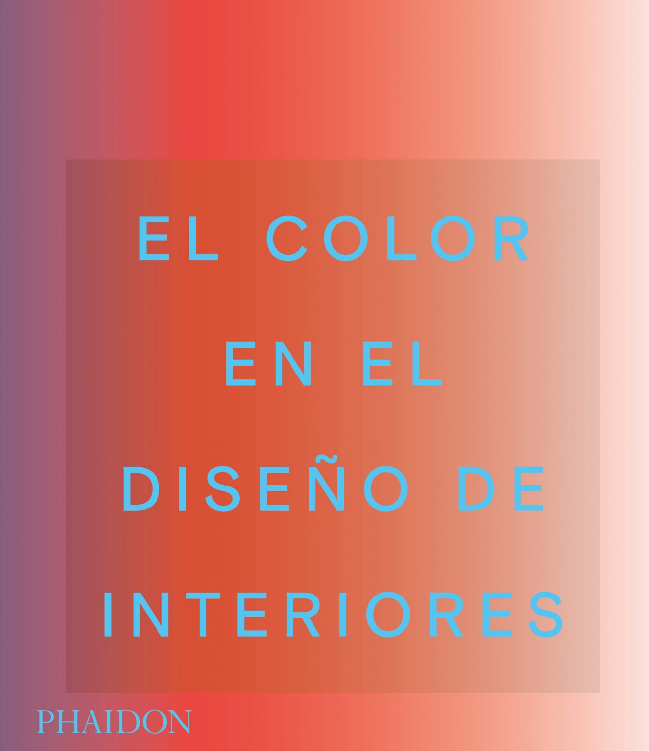 El libro definitivo para atreverse a pintar la casa a todo color