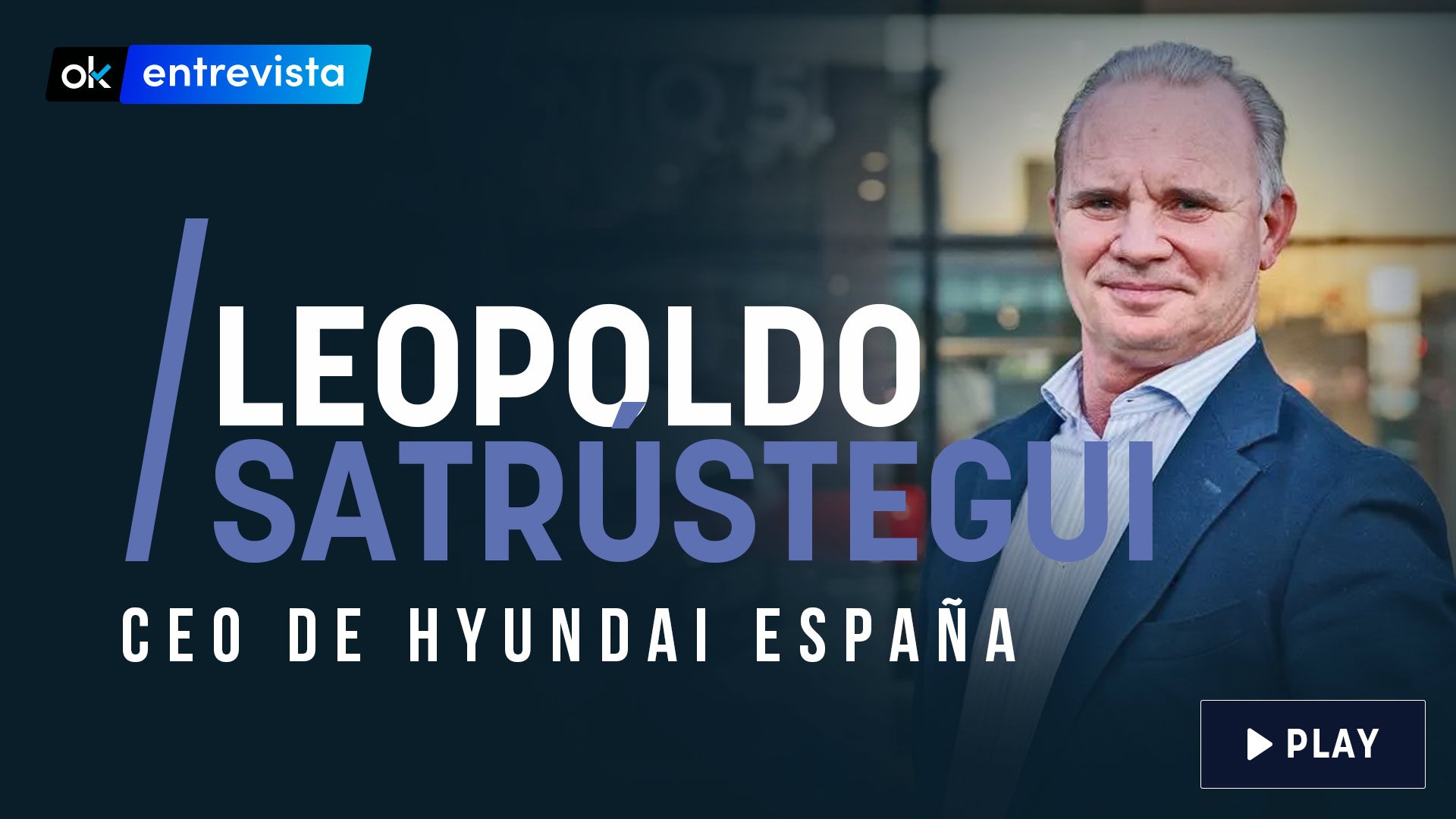 Entrevista a Leopoldo Satrústegui, CEO de Hyundai